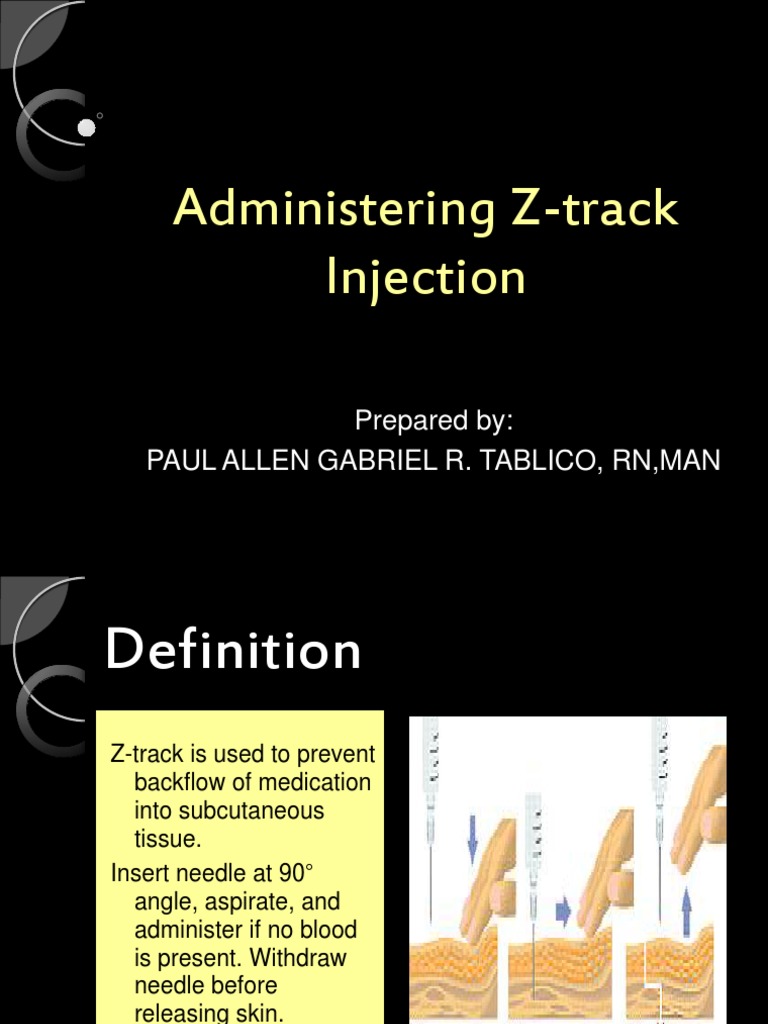 Administering Z-Track Injection: Prepared By: Paul Allen Gabriel R ...