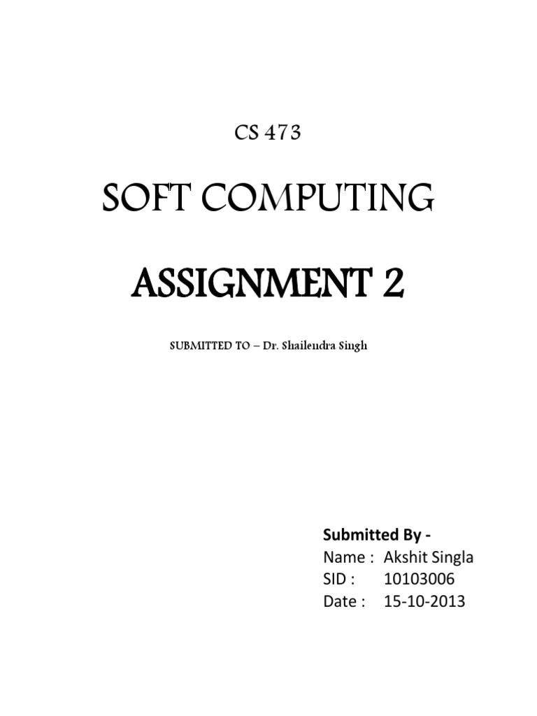 Soft Computing Assignment | PDF | Artificial Neural Network | Pattern Recognition