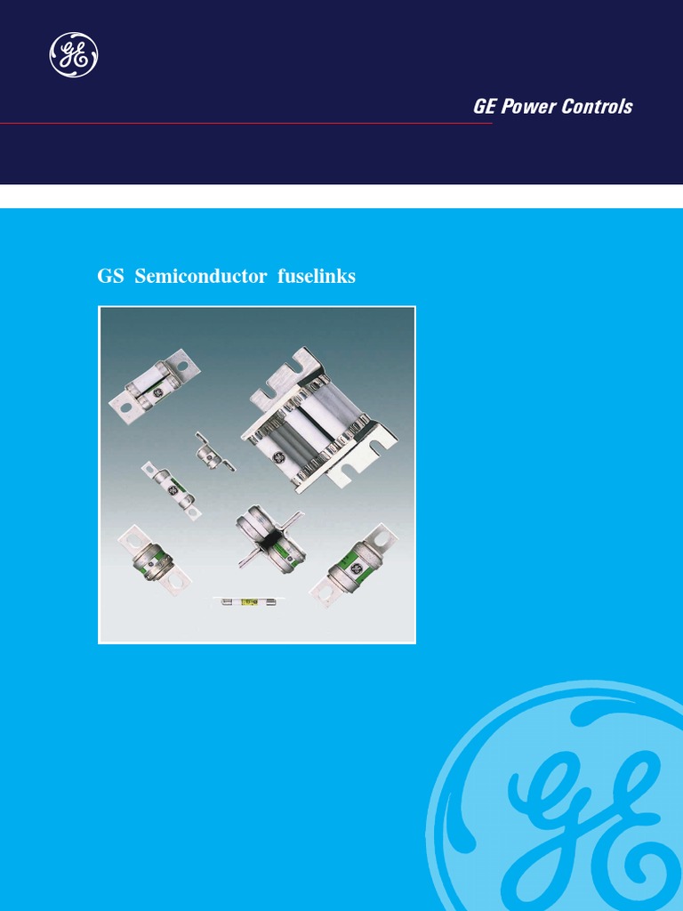 GE GS Semiconductor Fuselinks | PDF | Rectifier | Fuse (Electrical)
