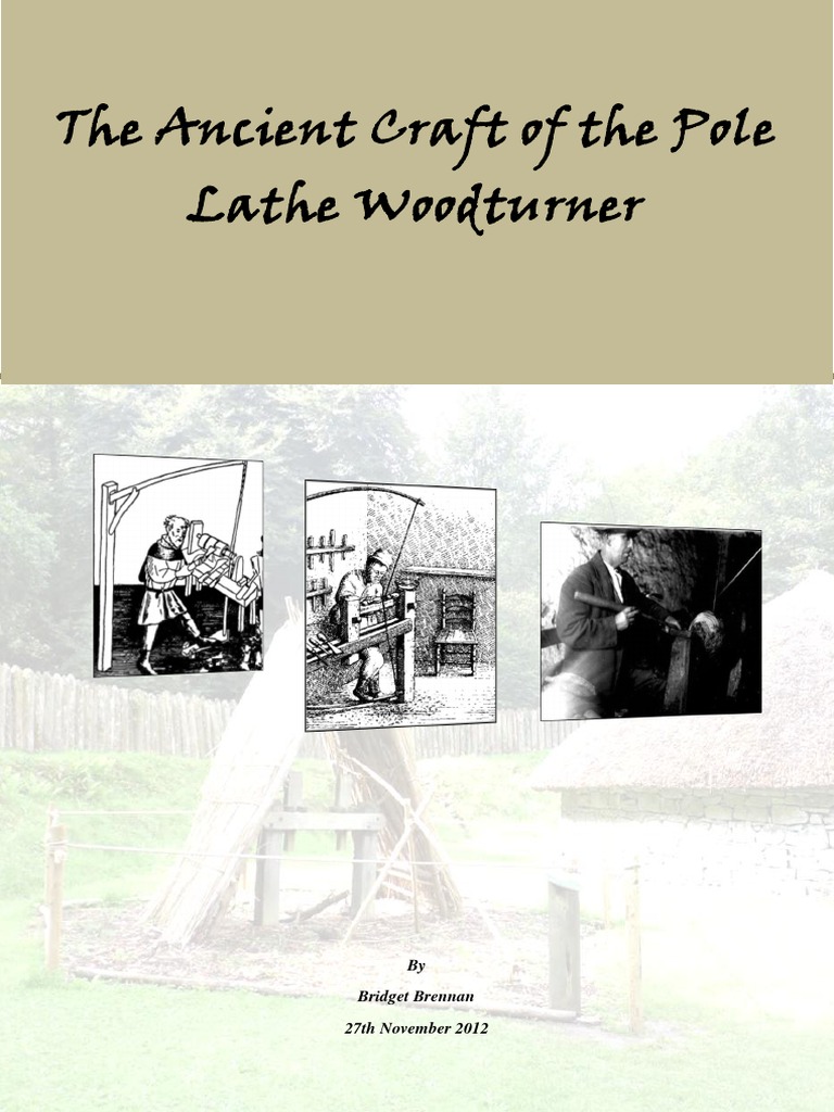 The Ancient Craft of Pole Lathe Wood Turning | PDF