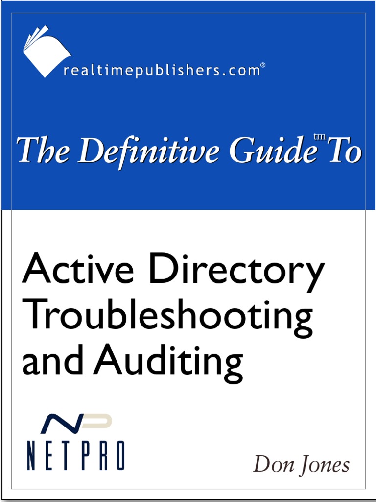 Definitive Guide To Active Directory Troubleshooting and Auditing | PDF