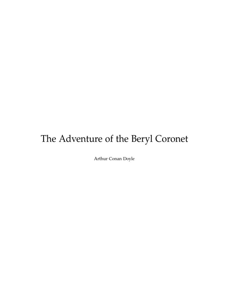 The Beryl Coronet: A Summary | PDF | Sherlock Holmes