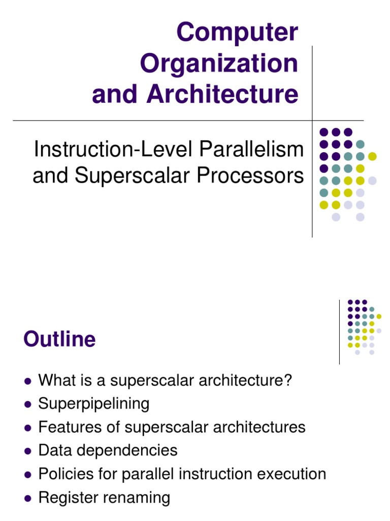 Computer Organization and Architecture: Instruction-Level Parallelism and Superscalar Processors ...