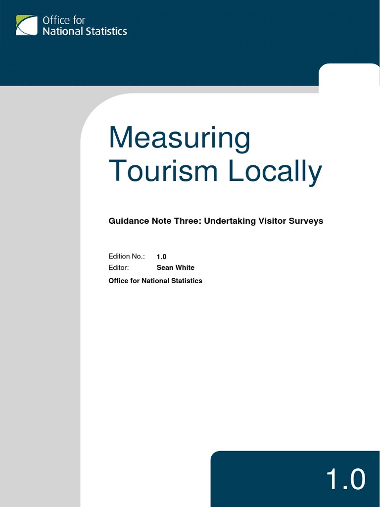 Measuring Tourism Locally: Guidance Note Three: Undertaking Visitor ...