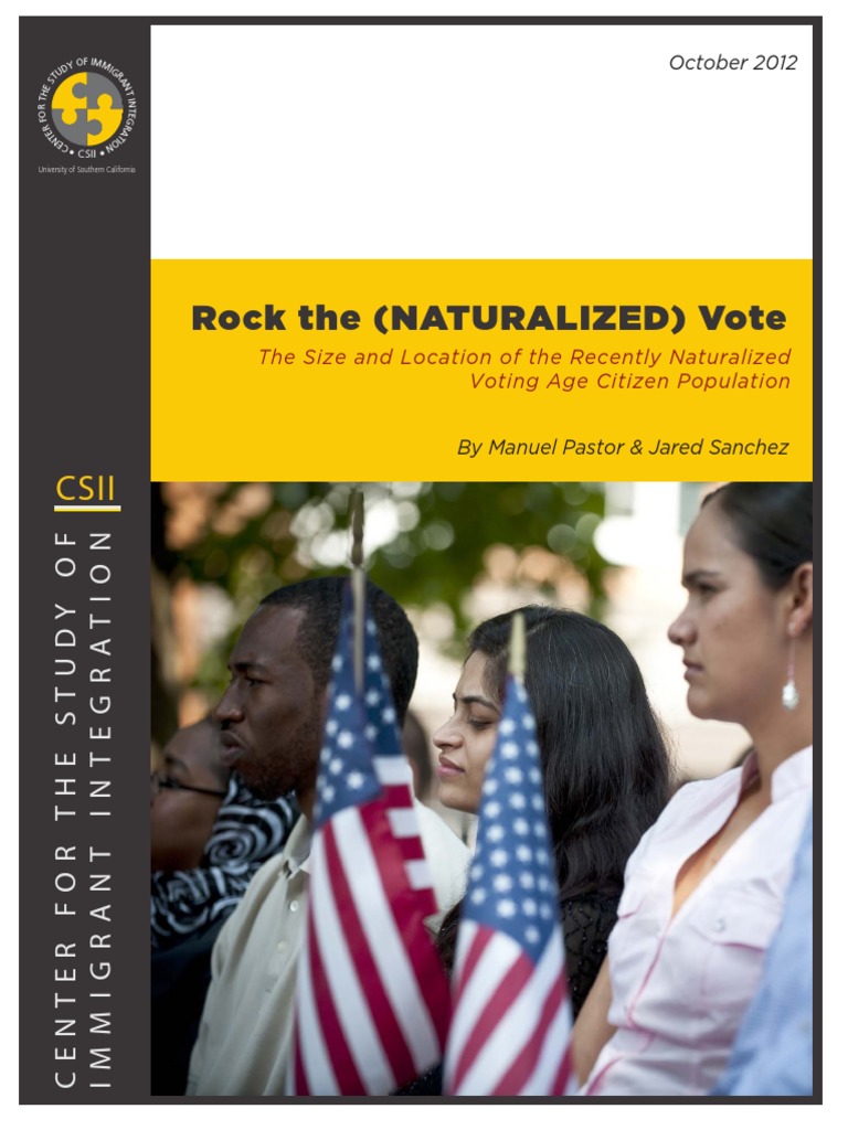 Rock The (Naturalized) Vote: The Size and Location of The Recently ...