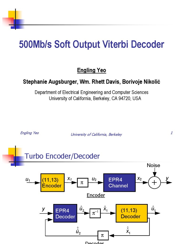 500Mb/s Soft Output Viterbi Decoder: Engling Yeo Stephanie Augsburger, Wm. Rhett Davis, Borivoje ...