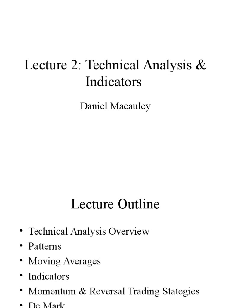 Lecture 2: Technical Analysis & Indicators: Daniel Macauley | PDF ...