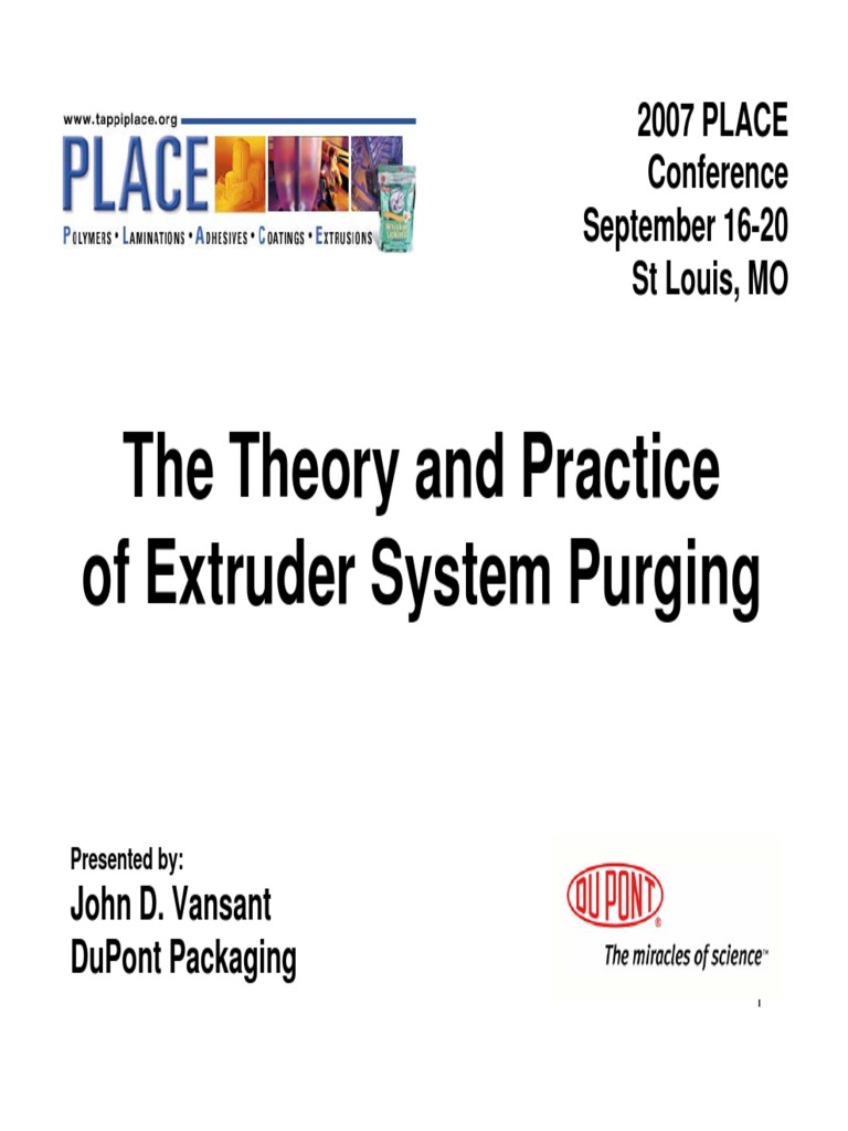 The Theory and Practice of Extruder System Purging: 2007 PLACE ...