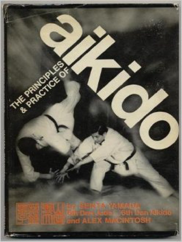 The Principles and Practice of Aikido | PDF | Aikido | Jujutsu