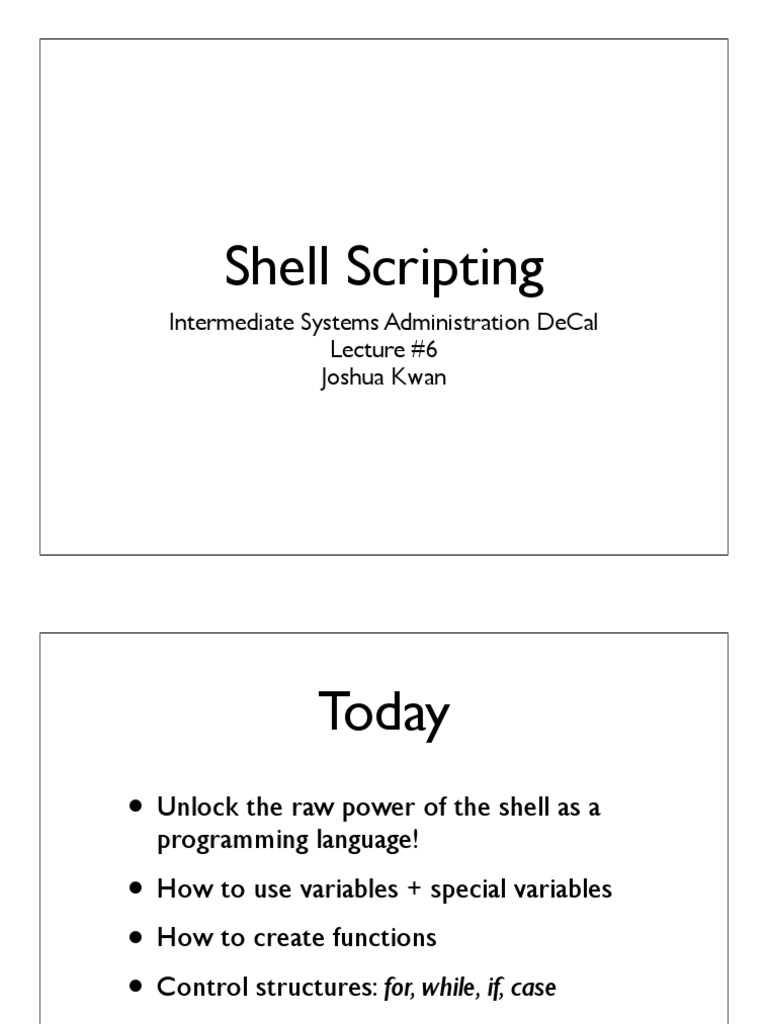 Shell Scripting: Intermediate Systems Administration Decal Lecture #6 ...