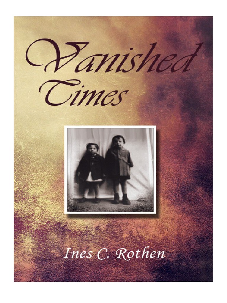 Vanished Times by Ines C. Rothen | PDF | Foods | Nature