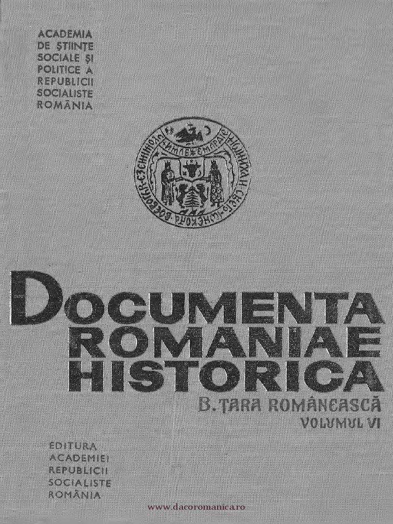 Documenta Romaniae Historica Tara Romaneasca, Vol 6 | PDF