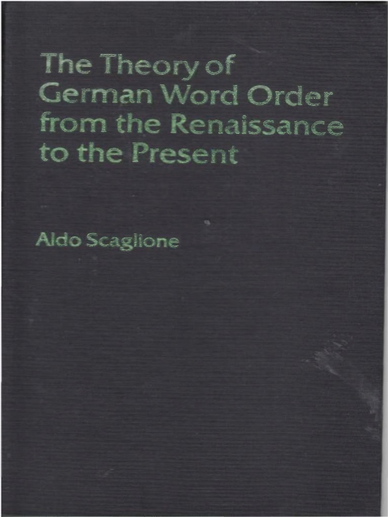 The Theory of German Word Order Aldo Scaglione Finereader | PDF ...