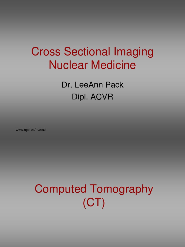 Cross Sectional Imaging Techniques | PDF | Ct Scan | Magnetic Resonance ...