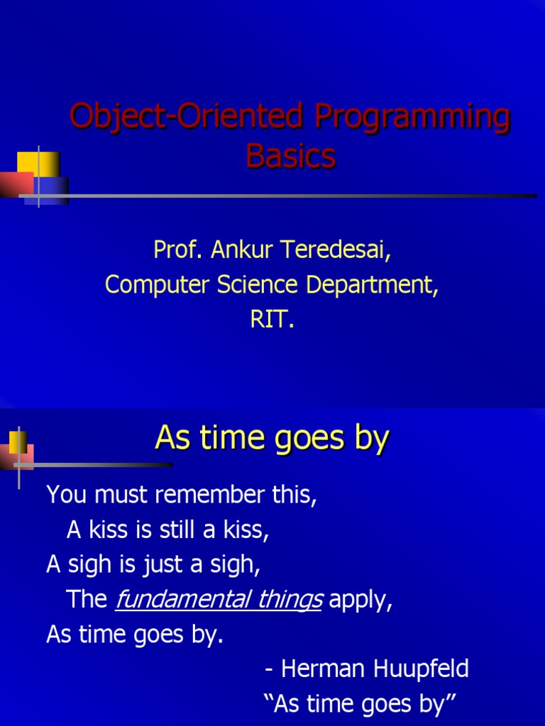 Object-Oriented Programming Basics: Prof. Ankur Teredesai, Computer Science Department, Rit ...