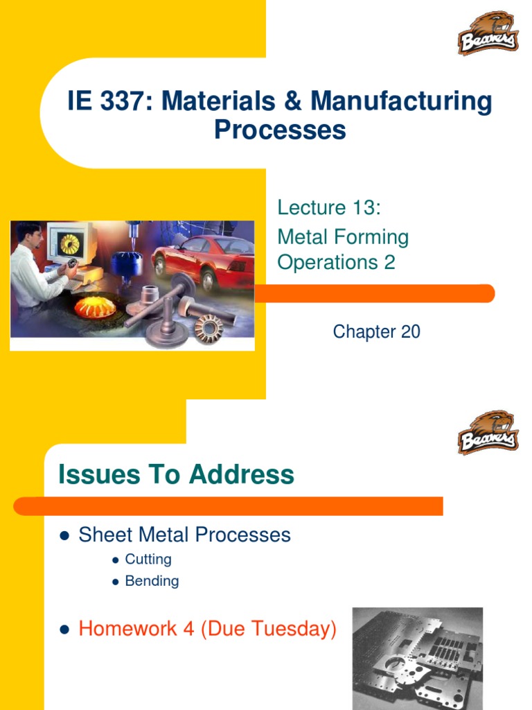 IE 337: Materials & Manufacturing Processes: Metal Forming Operations 2 ...