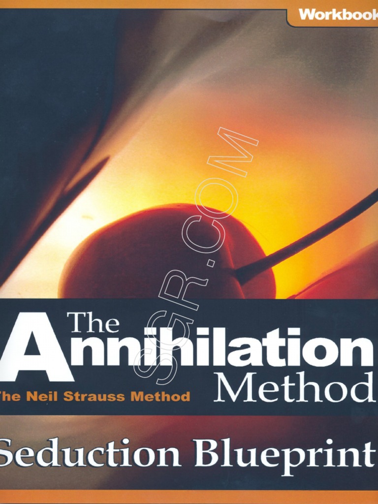 Neil Strauss The Annihilation Method Seduction Blueprint | PDF