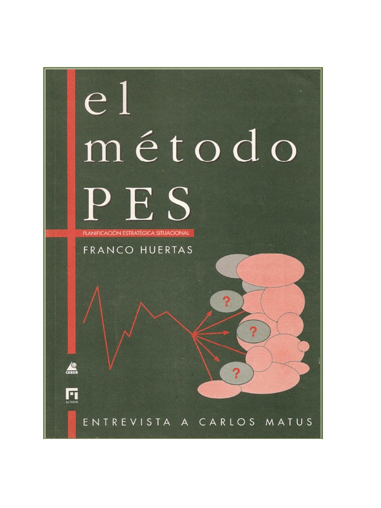 El Método Pes (Entrevista a Carlos Matus) | PDF | Planificación | Verdad