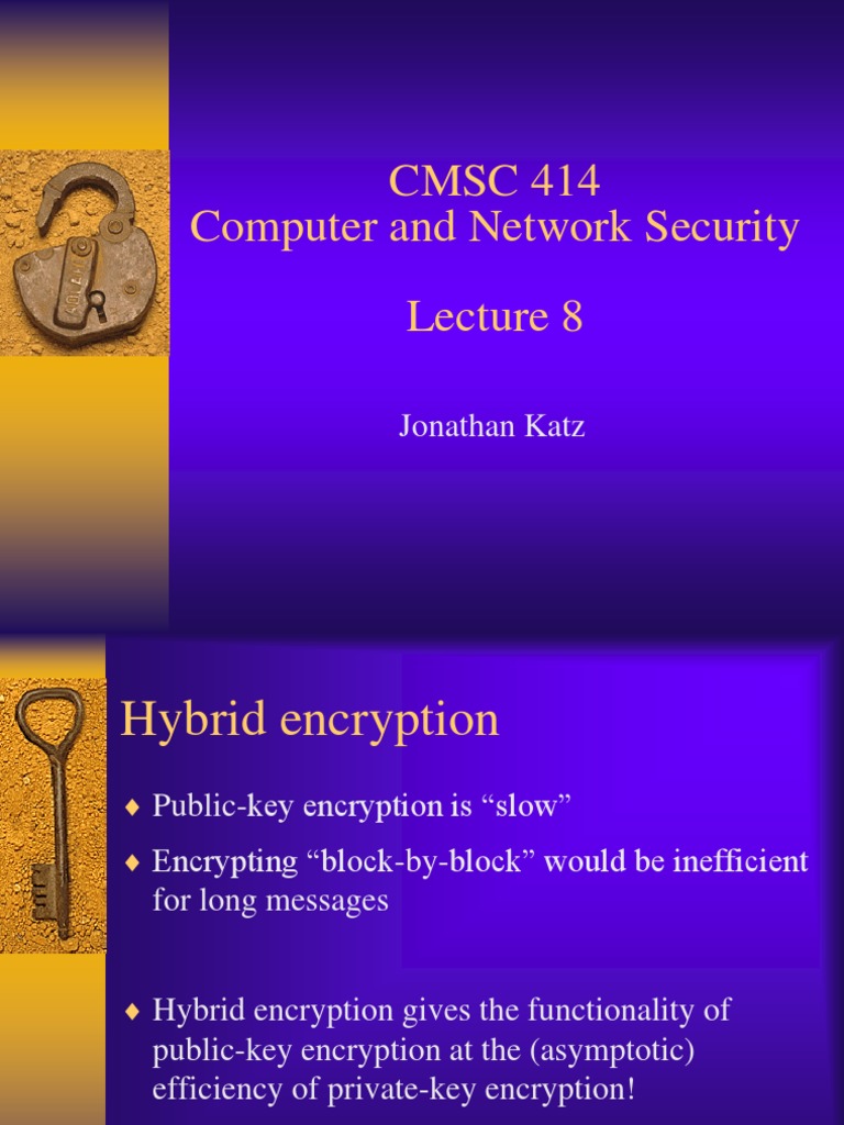 CMSC 414 Computer and Network Security: Jonathan Katz | PDF | Public Key Cryptography | Encryption