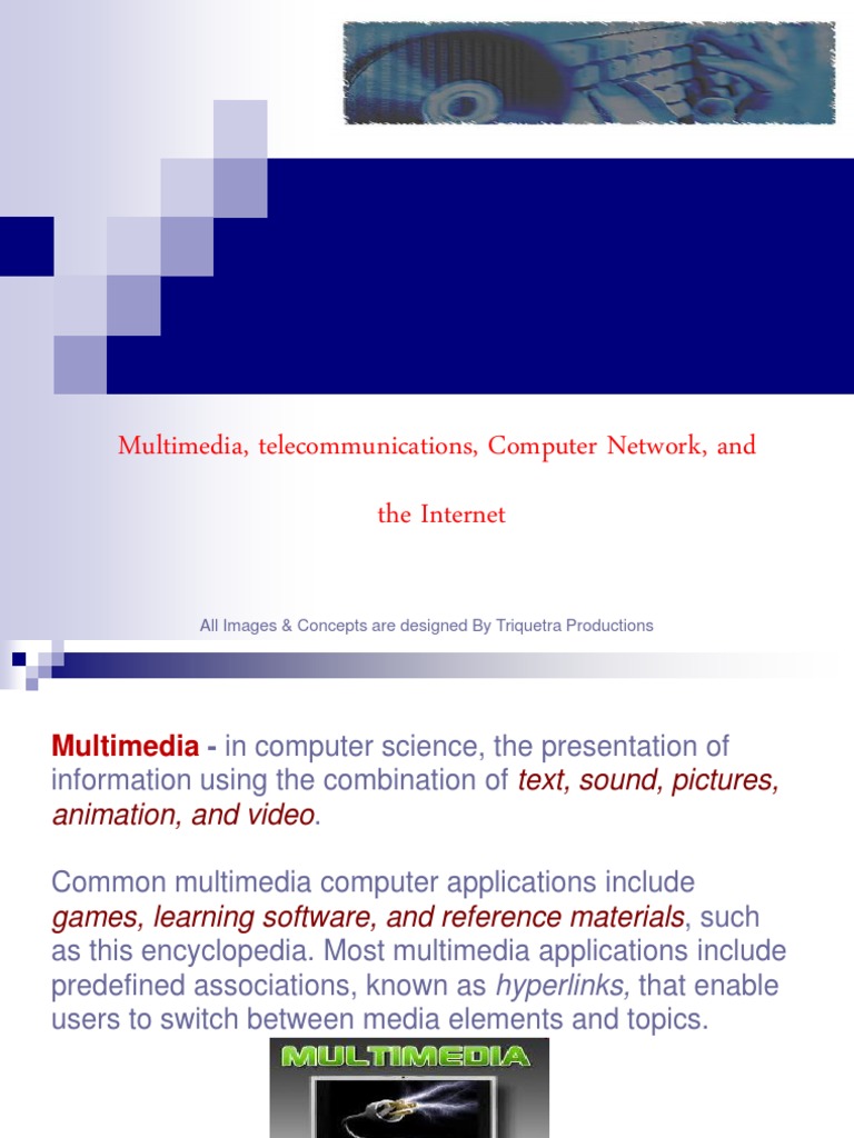 Multimedia, Telecommunications, Computer Network, and The Internet ...