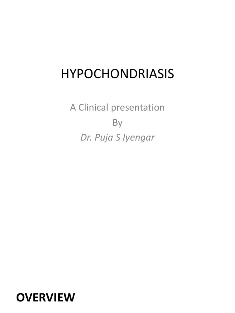 Hypochondriasis | PDF | Psychiatry | Human Diseases And Disorders