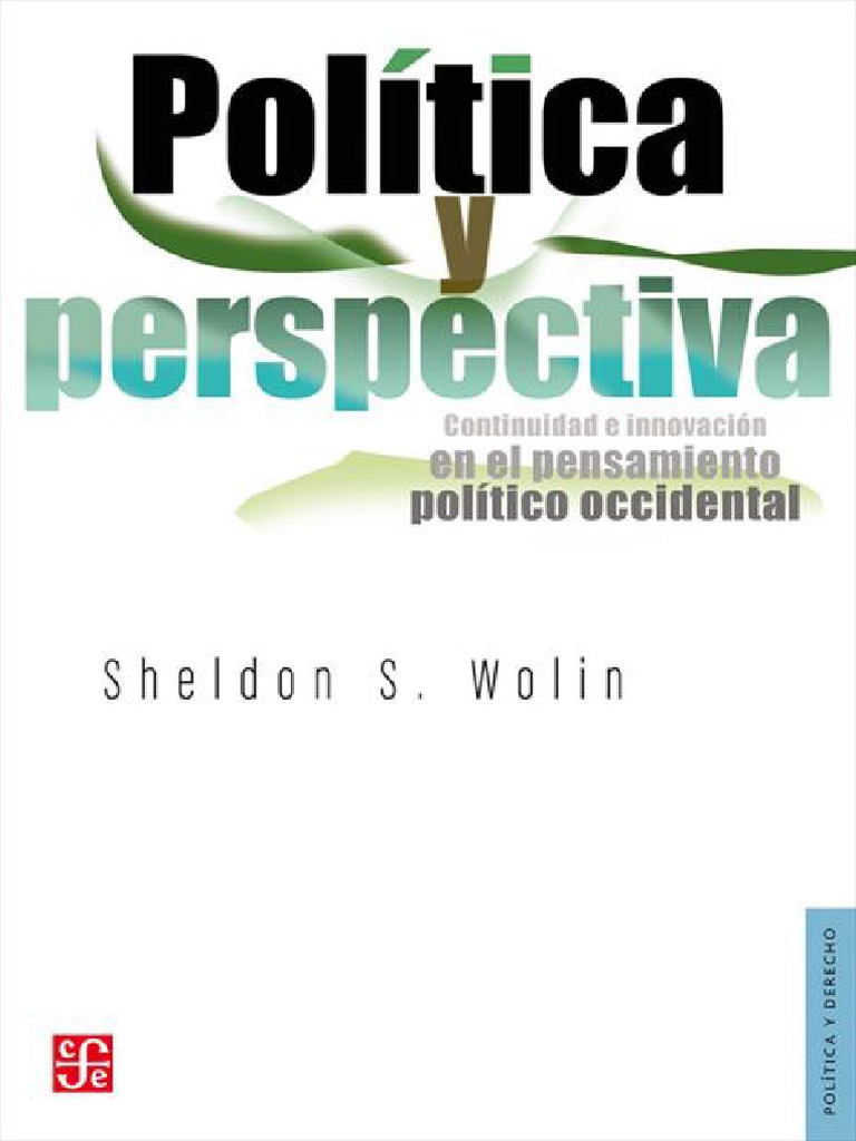 Sheldon S. Wolin-Politica-y-Perspectiva PDF | PDF
