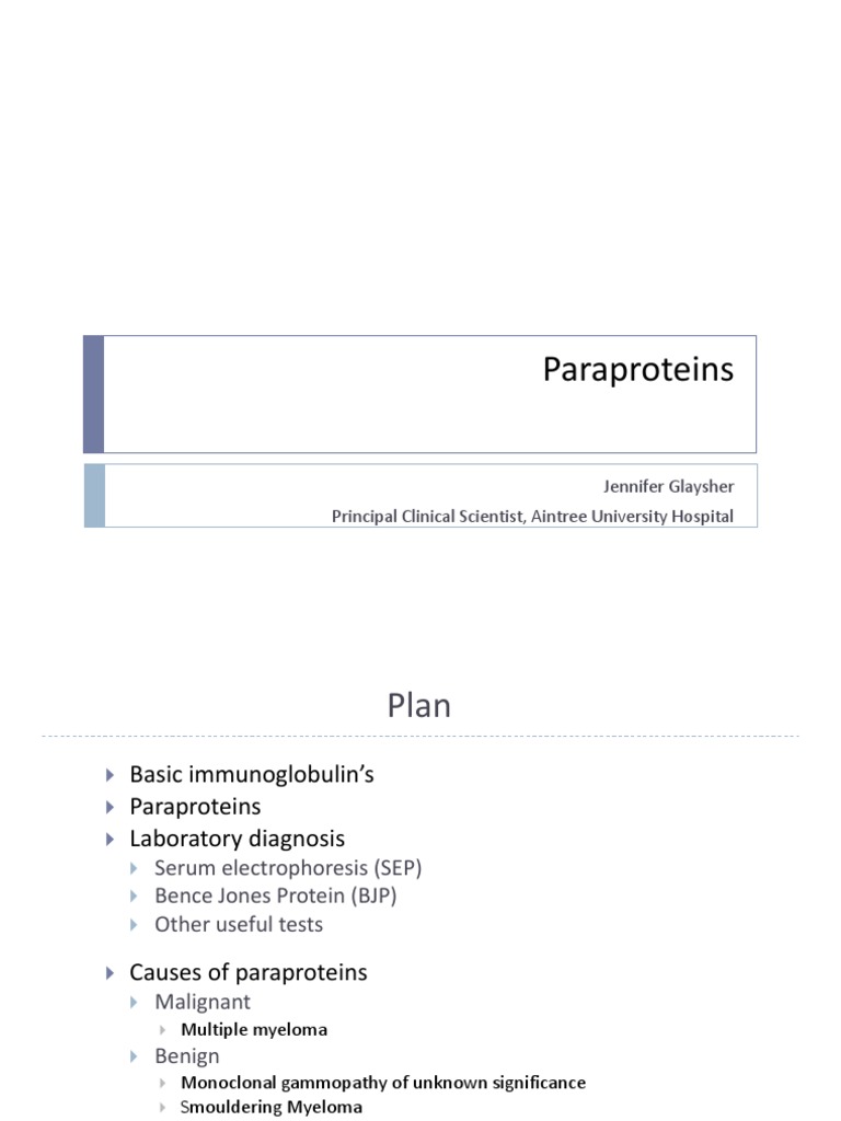 Paraproteins: Jennifer Glaysher Principal Clinical Scientist, Aintree ...