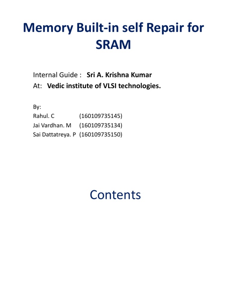 Memory Built-In Self Repair For Sram: Internal Guide: Sri A. Krishna ...