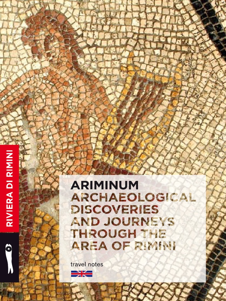 Ariminum Archaeological discoveries and journeys through the area of Rimini