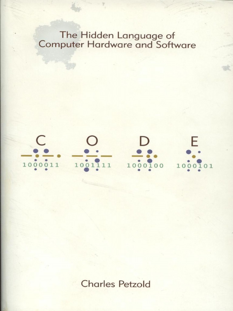 Code - The Hidden Language of Computer Hardware and Software | PDF ...
