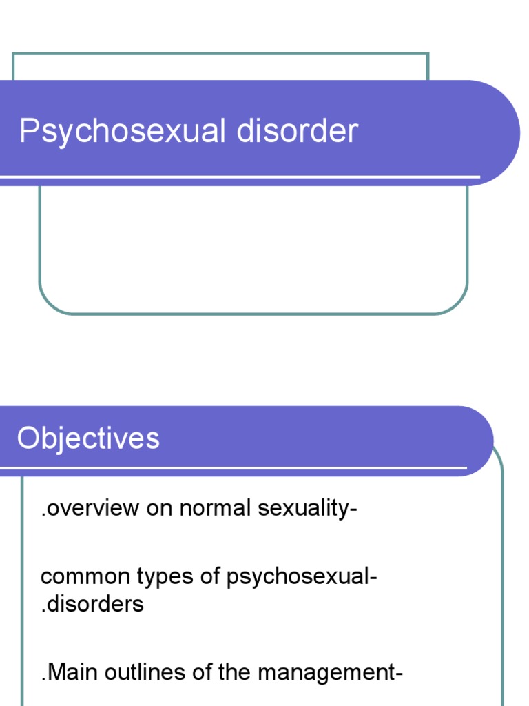18 Psychosexual Disorder | PDF | Sexual Dysfunction | Sexual Arousal
