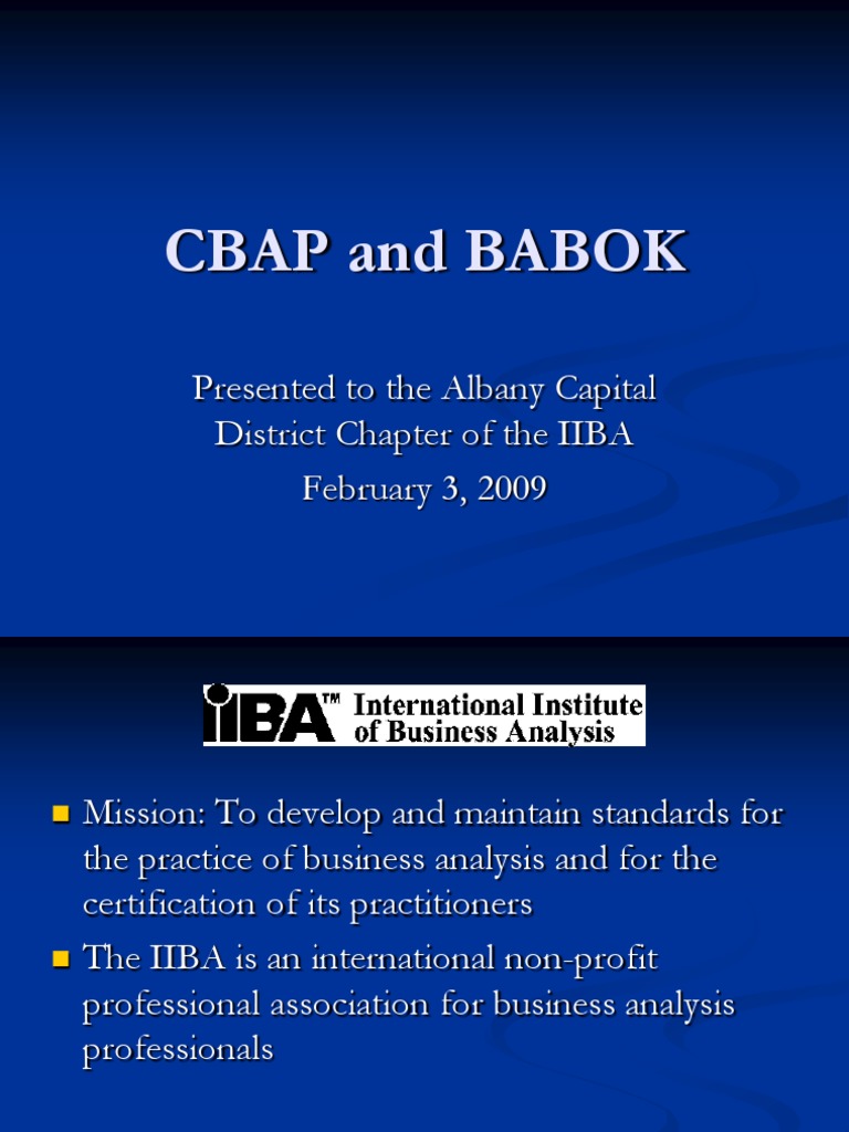 Cbap and Babok: Presented To The Albany Capital District Chapter of The ...