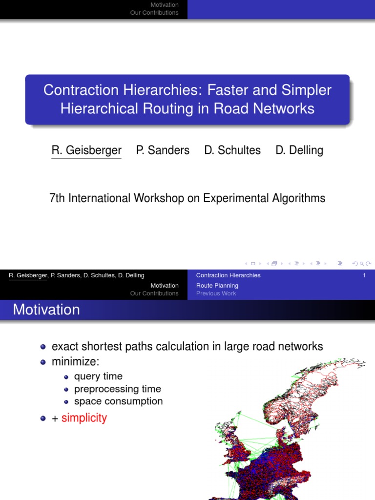 Contraction Hierarchies: Faster and Simpler Hierarchical Routing in ...