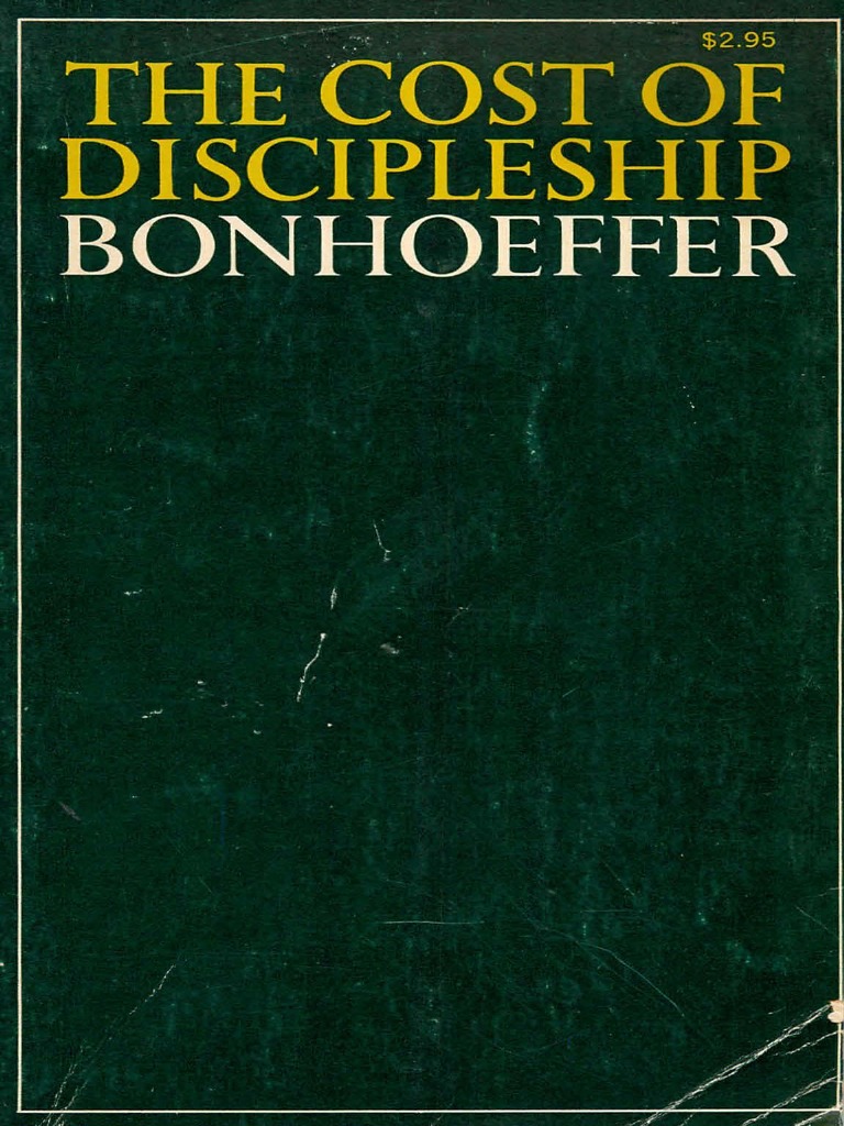 The Cost of Discipleship - Bonhoeffer | PDF