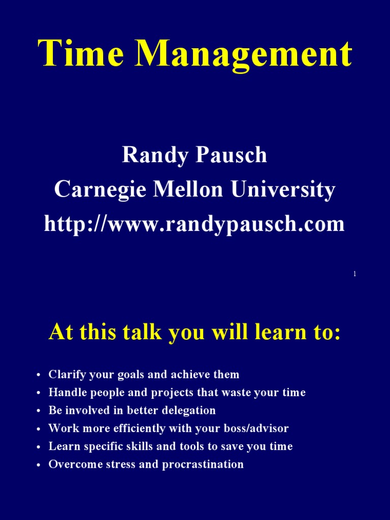 Time Management: Randy Pausch Carnegie Mellon University | PDF | Time ...