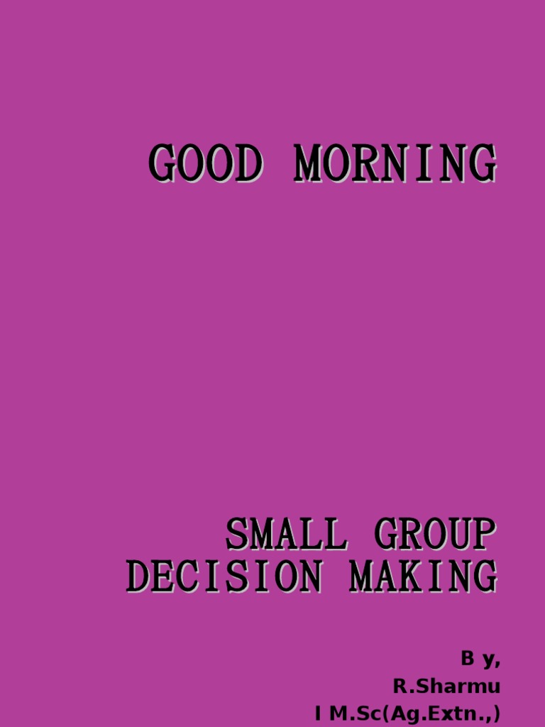 Small Group Decision Making | Download Free PDF | Social Psychology ...