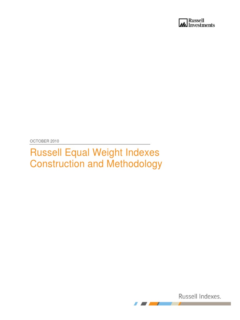 Russell Equal Weight Indexes Construction and Methodology: OCTOBER 2010 ...