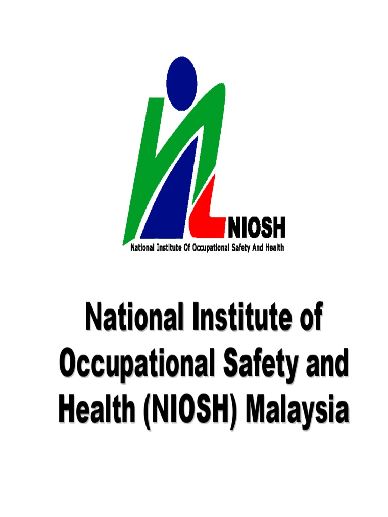 National Institute of Occupational Safety and Health (NIOSH) Malaysia ...