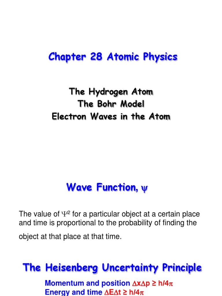 Chapter 28 Atomic Physics: The Hydrogen Atom The Bohr Model Electron ...
