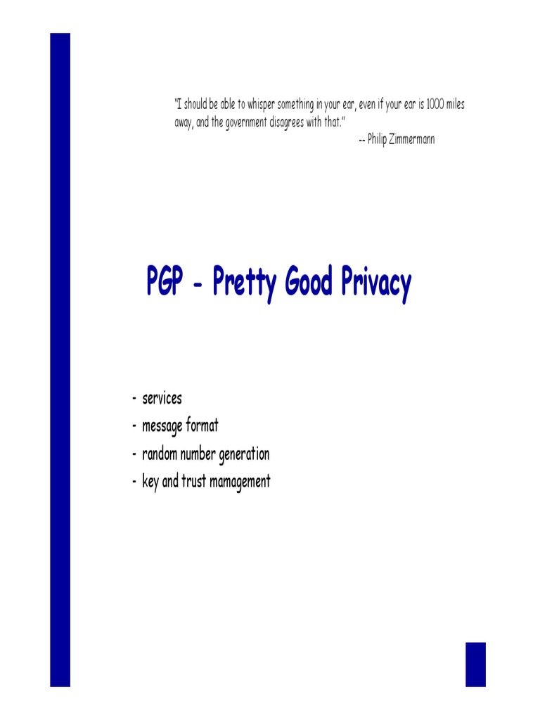 PGP - Pretty Good Privacy: - Services - Message Format - Random Number ...