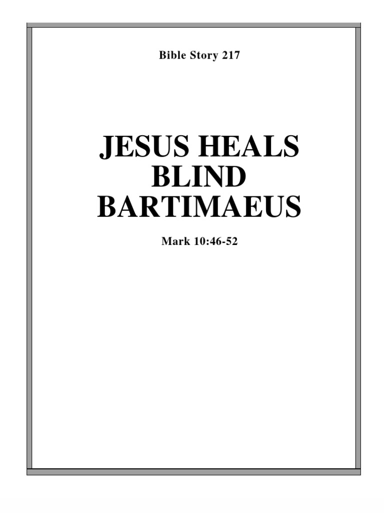 Jesus Heals Blind Bartameus | PDF | Gospel Of Mark | Religious Texts