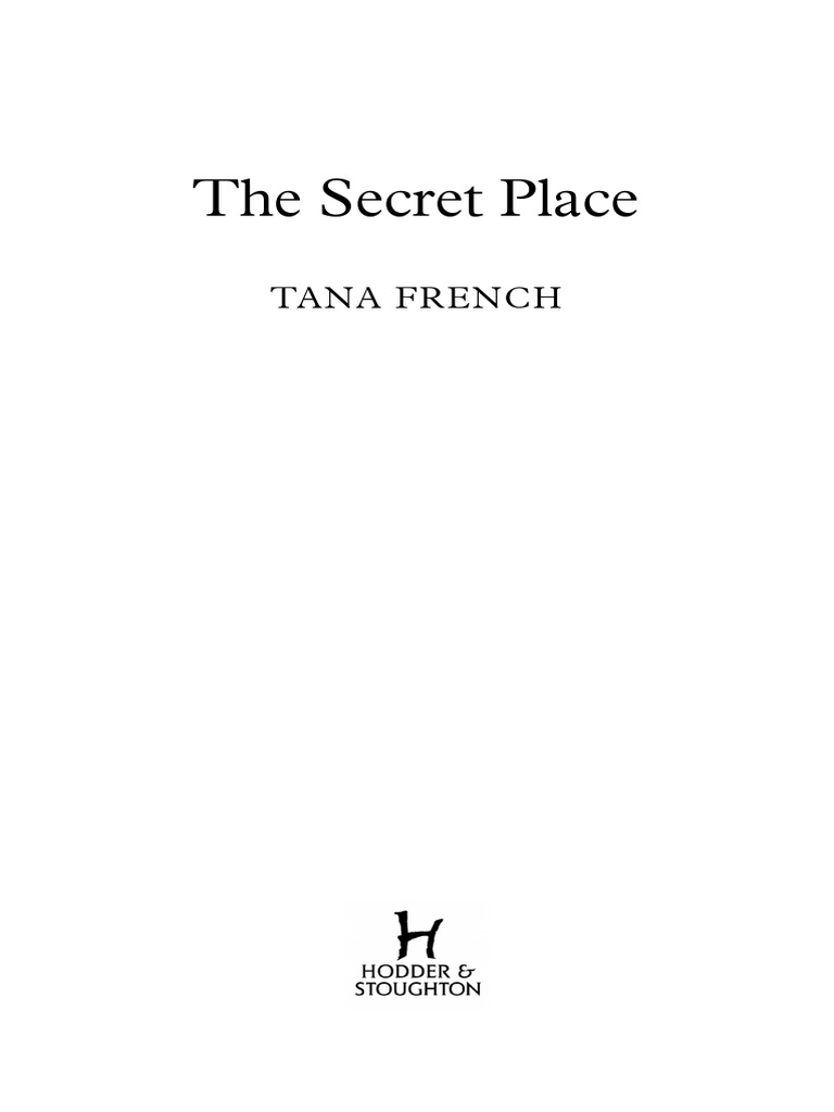 THE SECRET PLACE by Tana French | PDF