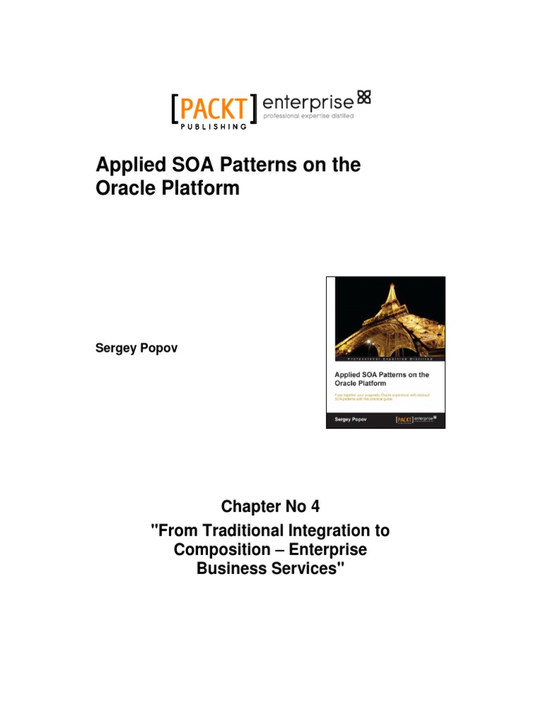 Applied SOA Patterns On The Oracle Platform Sample Chapter | PDF | Service Oriented Architecture ...