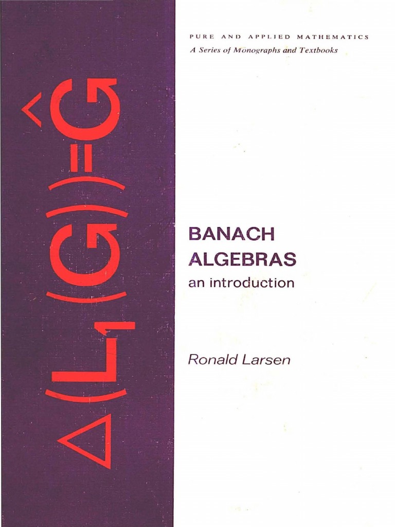 Banach Algebras An Introduction Pure and Applied Mathematics | PDF ...
