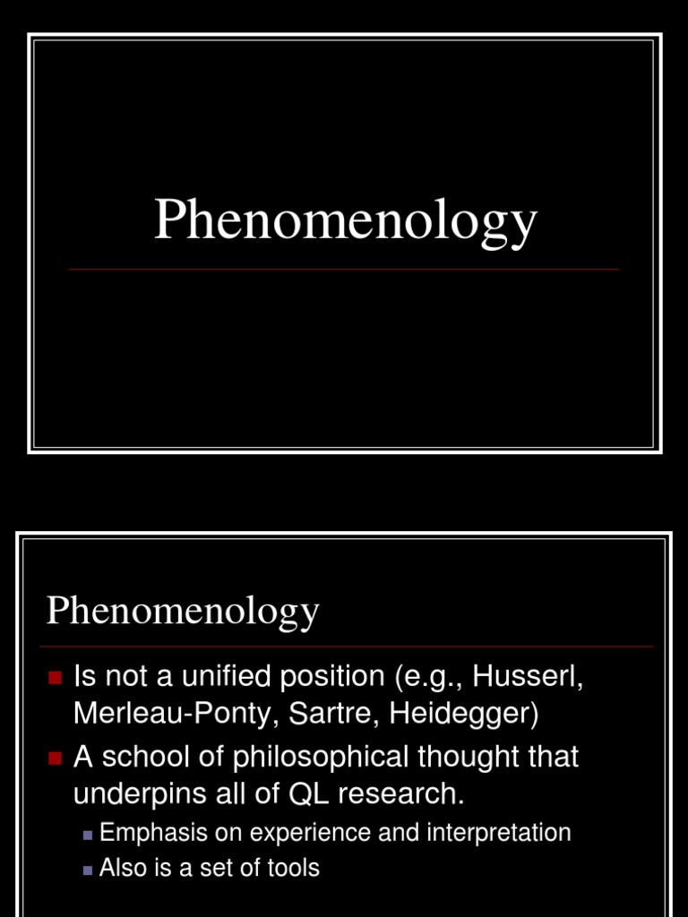 Phenomenology.ppt 9-1-12 | Phenomenology (Philosophy) | Philosophical ...