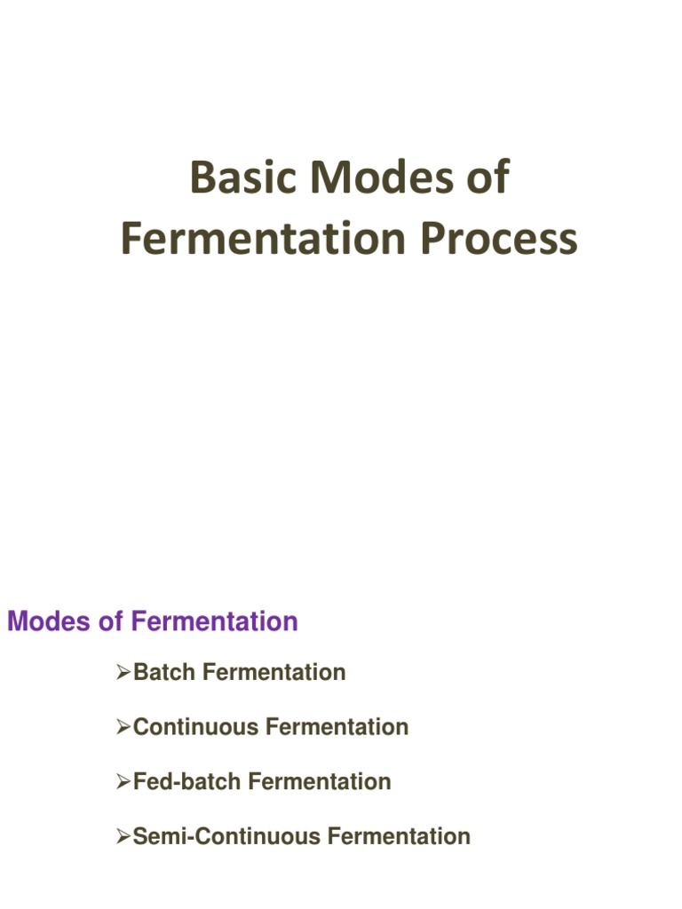 Basic Modes of Fermentation Process | PDF | Biology | Chemistry