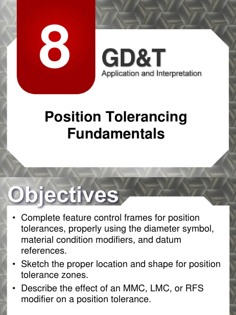 Lecture 8 - Position Tolerancing | PDF | Engineering Tolerance | Geometry