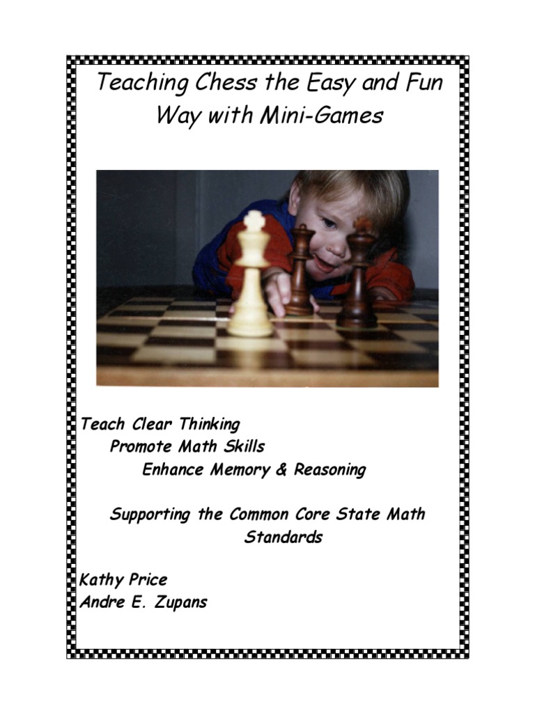 Teaching Chess The Easy Fun Way With Mini Games | PDF | Home & Garden
