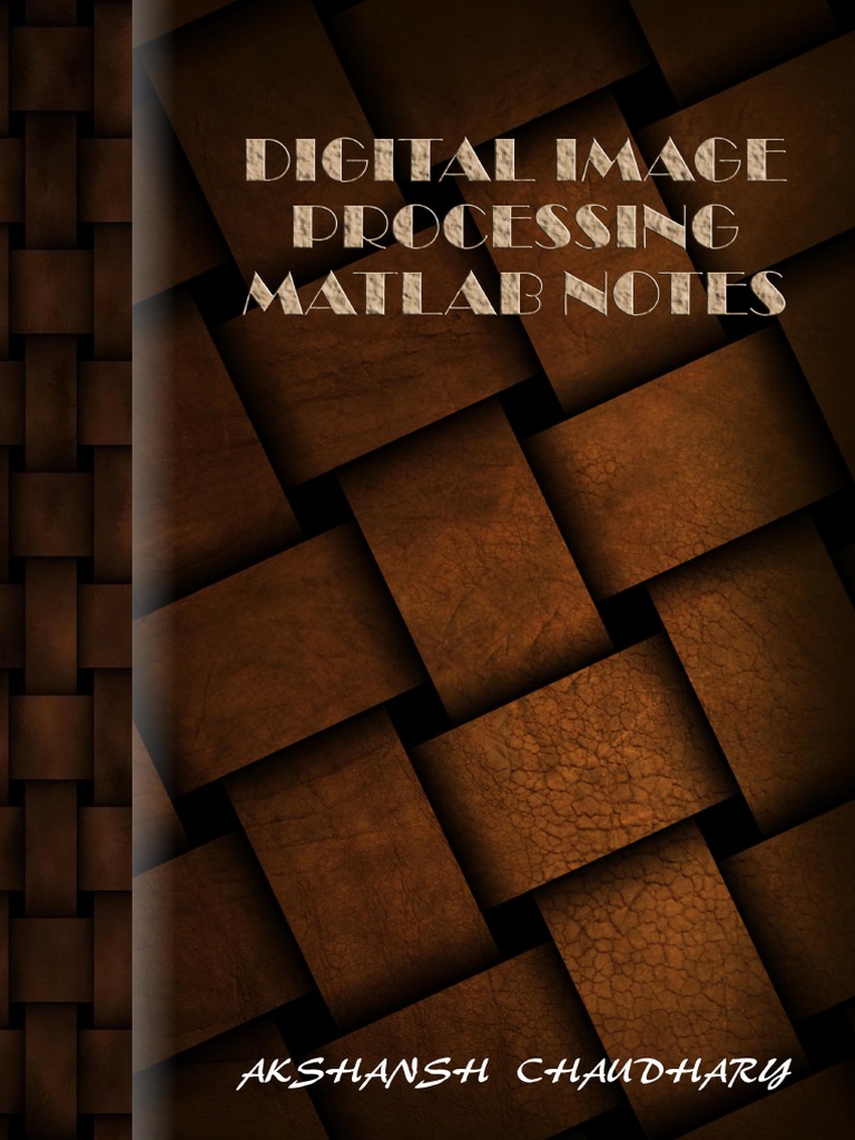 Digital Image Processing Matlab Notes Pdf Matlab Graphical User Interfaces