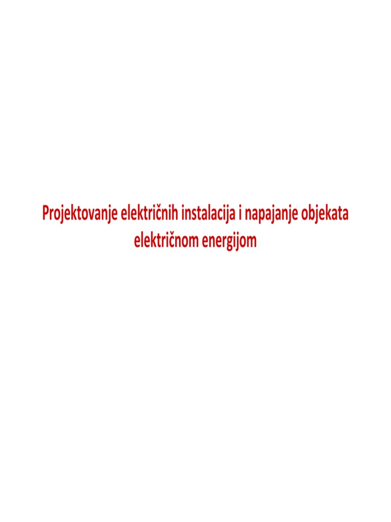 Projektovanje El - Instalacija I Napajanje Objekta El - Energijom | PDF